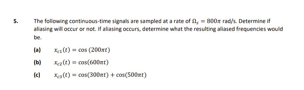 Solved 5. The following continuous-time signals are sampled | Chegg.com