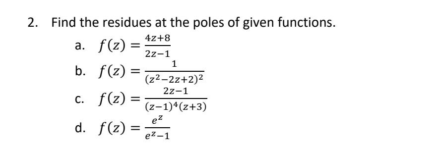 Solved Find the residues at the poles of given functions. a. | Chegg.com