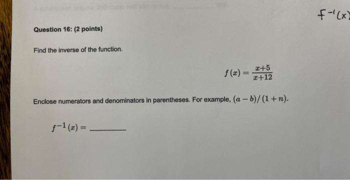 Solved Question 16: (2 points) Find the inverse of the | Chegg.com