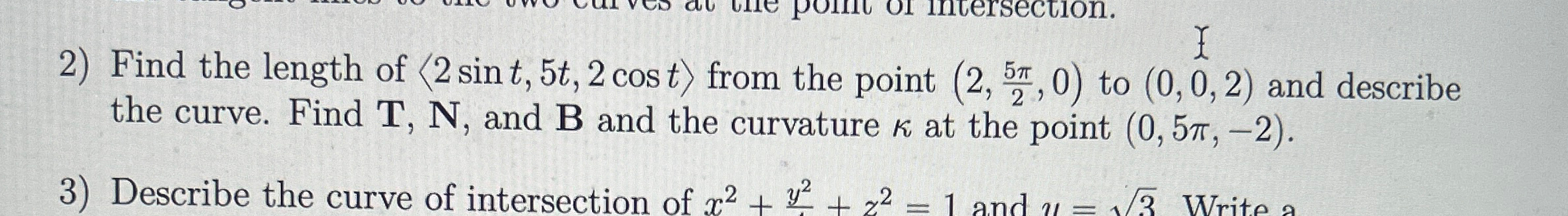 Solved Find the length of (:2sint,5t,2cost:) ﻿from the point | Chegg.com