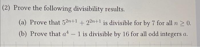 Solved (2) Prove the following divisibility results. (a) | Chegg.com