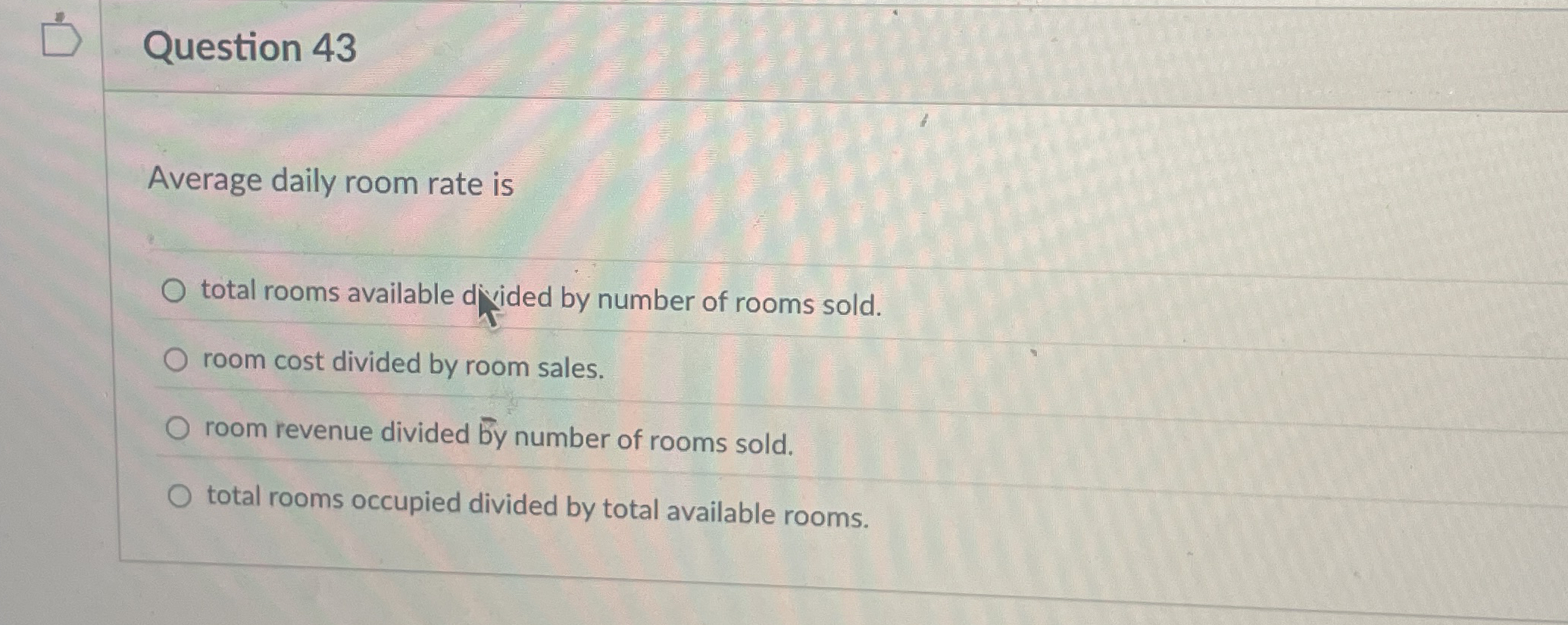 Solved Question 43Average daily room rate istotal rooms | Chegg.com