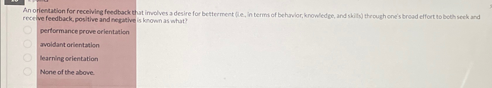Solved An orientation for receiving feedback that involves a | Chegg.com