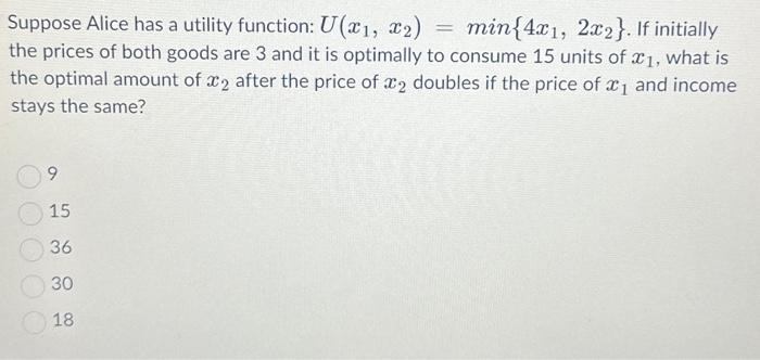 Solved Suppose Alice has a utility function: | Chegg.com