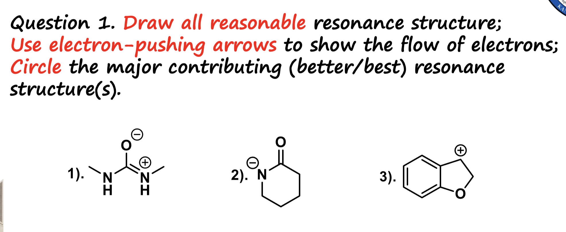 Solved Question 1. ﻿Draw all reasonable resonance | Chegg.com