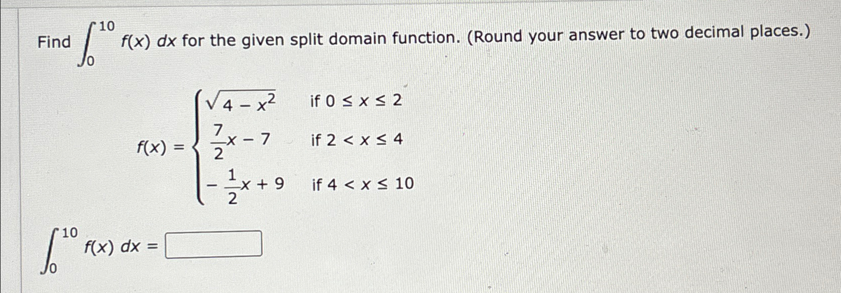 Solved Find ∫010f(x)dx ﻿for the given split domain function. | Chegg.com