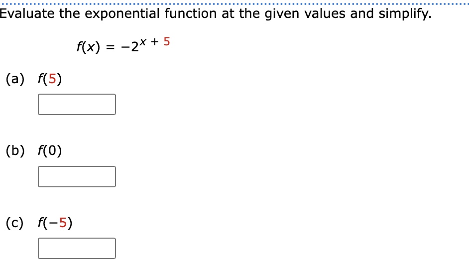 Solved Evaluate the exponential function at the given values | Chegg.com