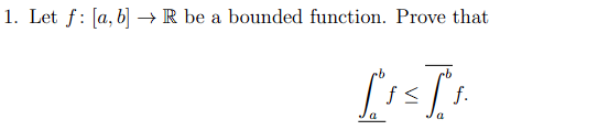 Solved Let f:[a,b]→R ﻿be a bounded function. Prove | Chegg.com