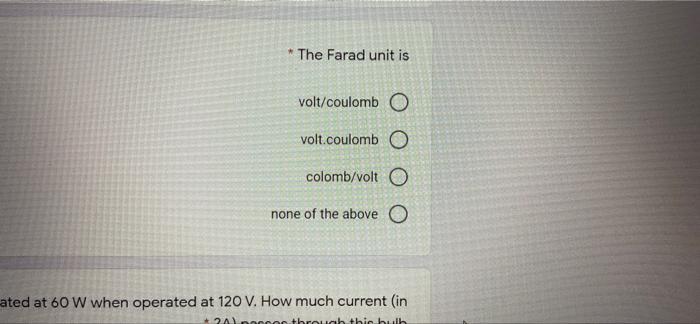 Solved The Farad unit is volt/coulomb O volt.coulomb O | Chegg.com