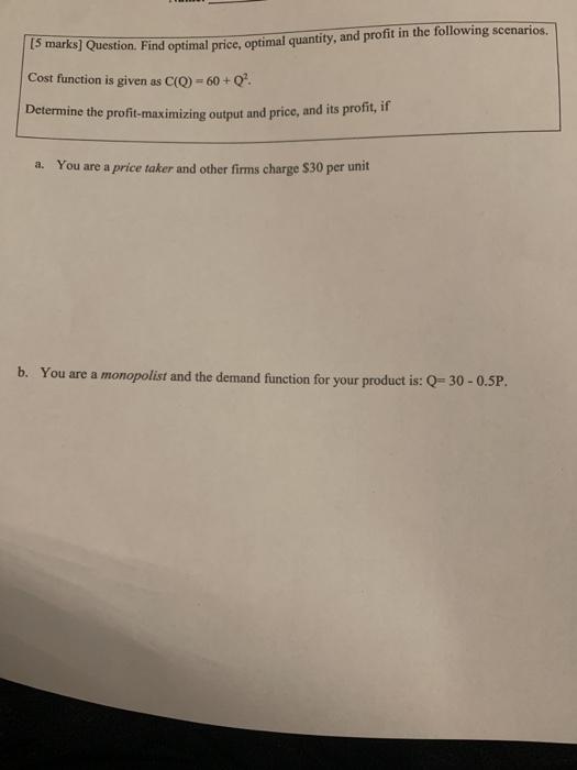 Solved [3 marks] Question. Find optimal price, optimal | Chegg.com