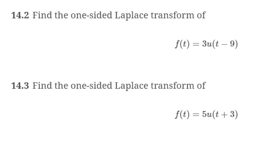 Solved 14.2 ﻿Find the one-sided Laplace transform | Chegg.com