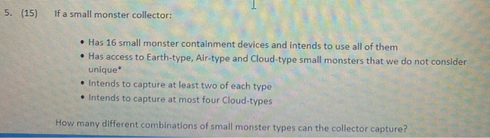 Solved 5. (15) If a small monster collector: • Has 16 small | Chegg.com