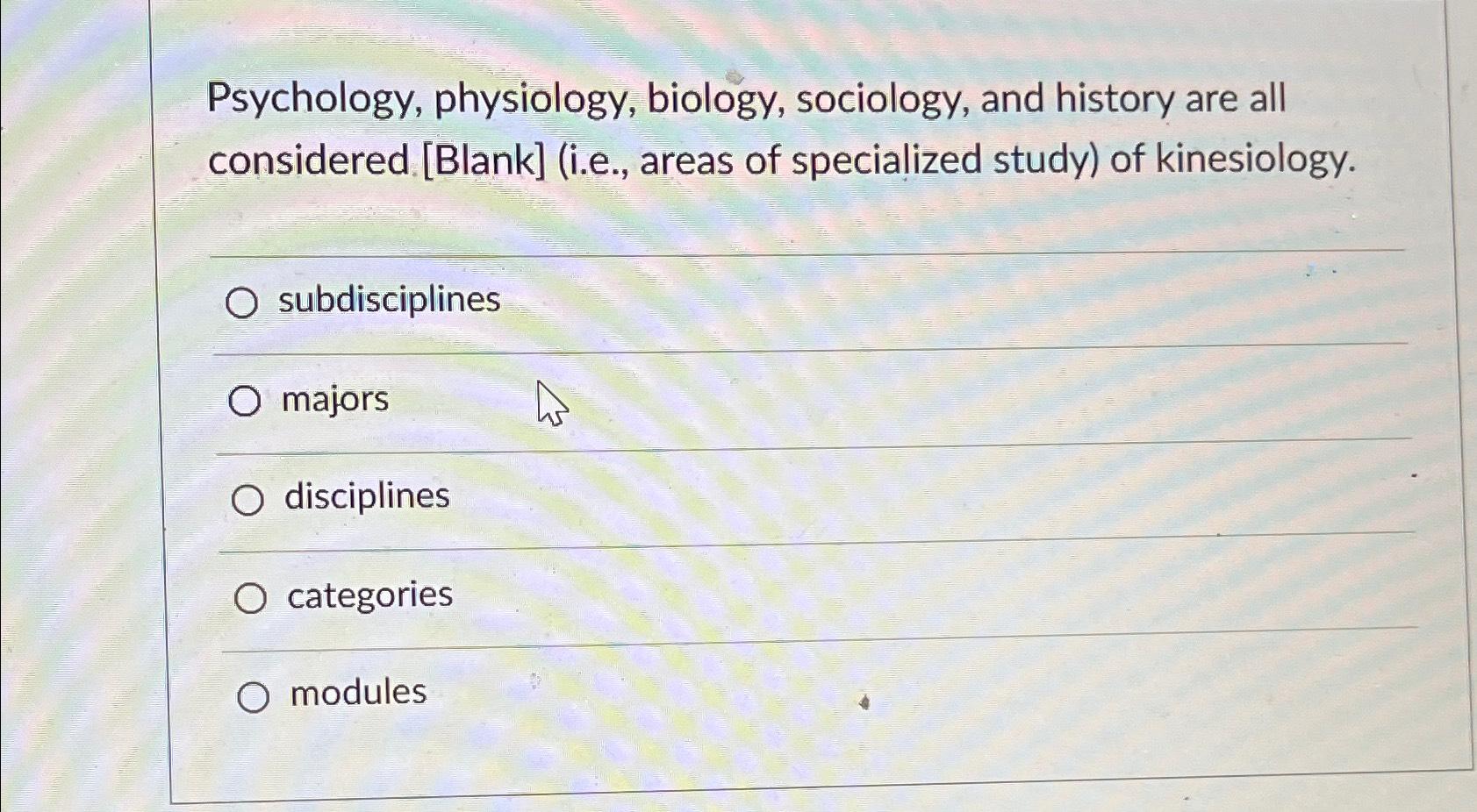 Solved Psychology, physiology, biology, sociology, and | Chegg.com