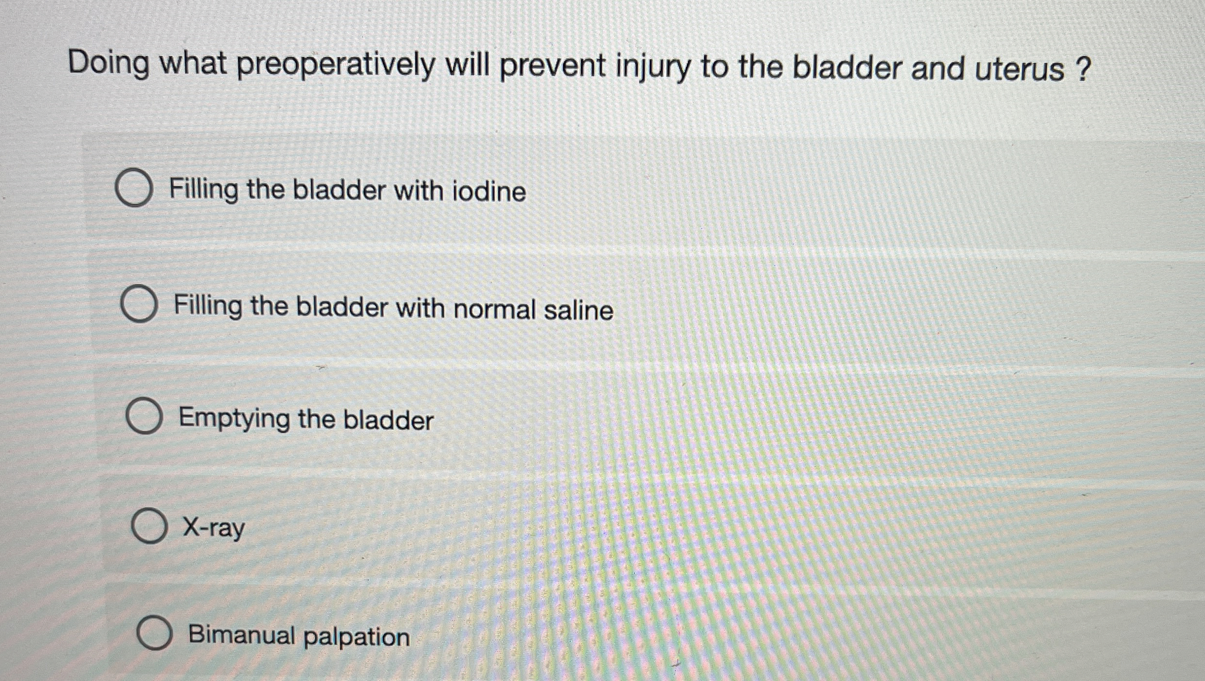 Solved Doing what preoperatively will prevent injury to the | Chegg.com