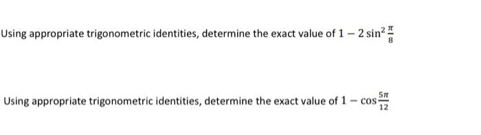 Solved Using appropriate trigonometric identities, determine | Chegg.com