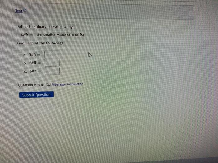 Solved Text Define the binary operator #by: ab the smaller | Chegg.com