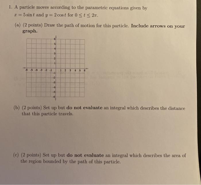 Solved 1. A particle moves according to the parametric | Chegg.com