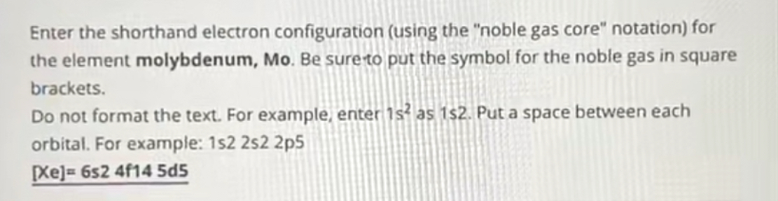 Solved Enter the shorthand electron configuration (using the | Chegg.com