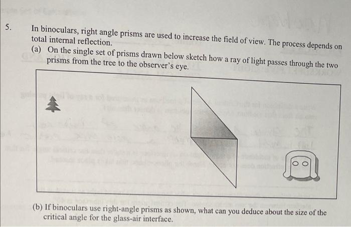 Solved 5. In binoculars, right angle prisms are used to | Chegg.com