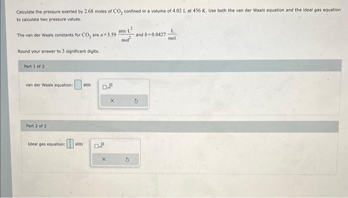 Solved Calculate the pressure exerted by 2.68 moles of CO2 | Chegg.com