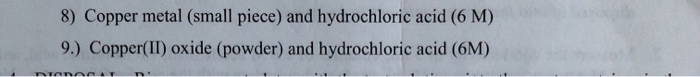 Solved 8) Copper metal (small piece) and hydrochloric acid | Chegg.com