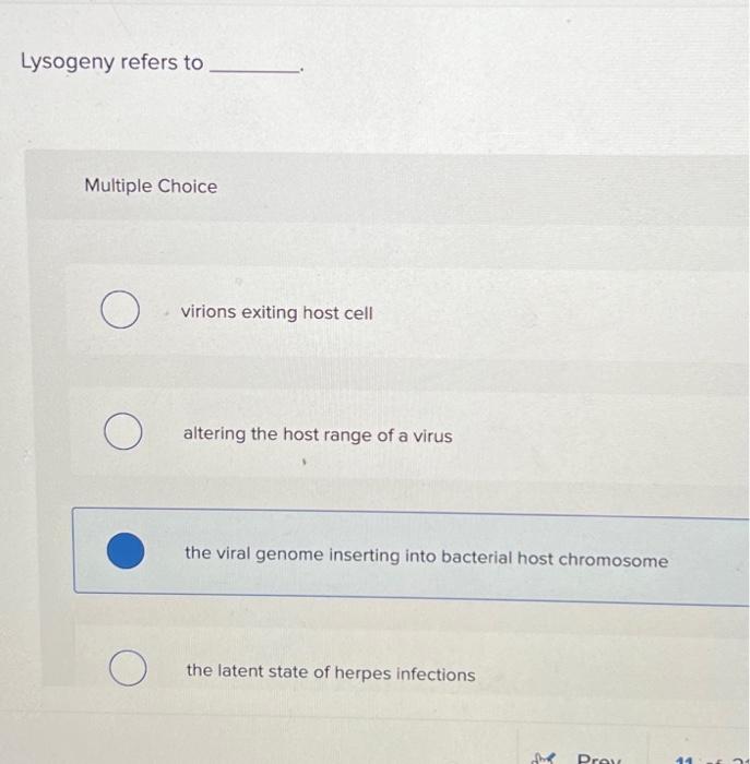 Solved Lysogeny refers to Multiple Choice virions exiting | Chegg.com