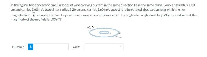 Solved In the figure, two concentric circular loops of wire | Chegg.com