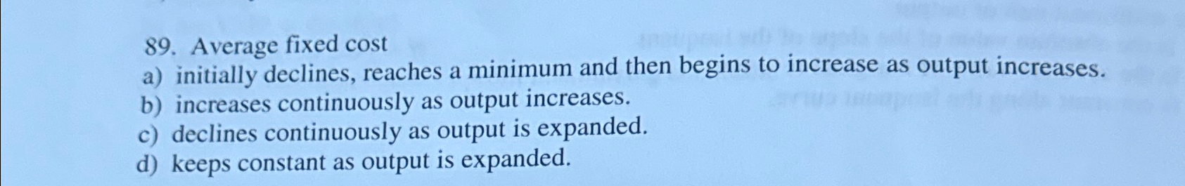 Solved Average fixed costa) ﻿initially declines, reaches a | Chegg.com