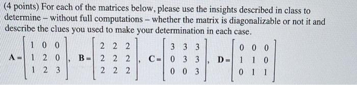 Solved (4 points) For each of the matrices below, please use | Chegg.com