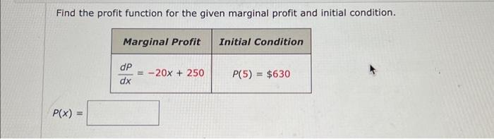 Solved Find the profit function for the given marginal | Chegg.com
