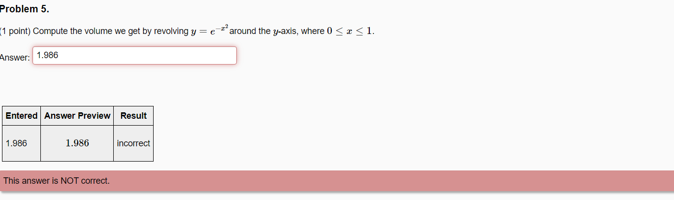 Solved Problem 5.(1 ﻿point) ﻿Compute the volume we get by | Chegg.com