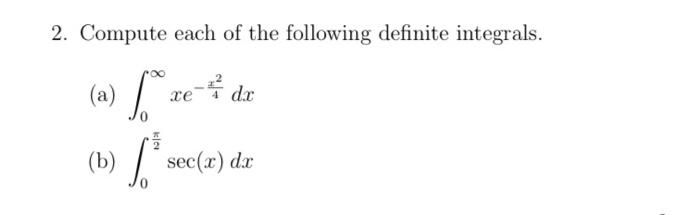 Solved 2. Compute each of the following definite integrals. | Chegg.com