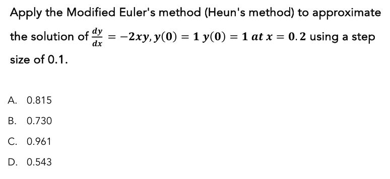 Solved Apply the Modified Euler's method (Heun's method) ﻿to | Chegg.com