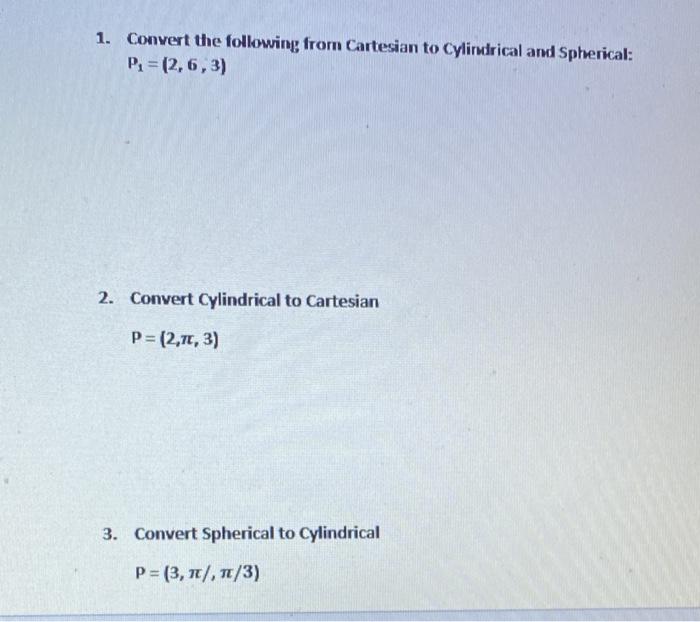 Solved 1. Convert the following from Cartesian to | Chegg.com