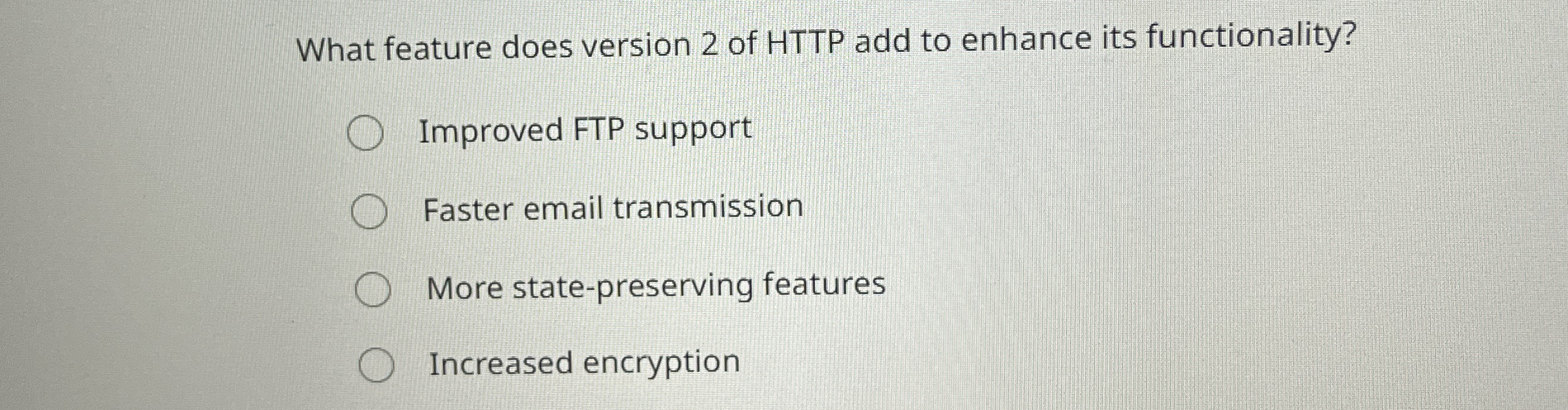 Solved What feature does version 2 ﻿of HTTP add to enhance | Chegg.com