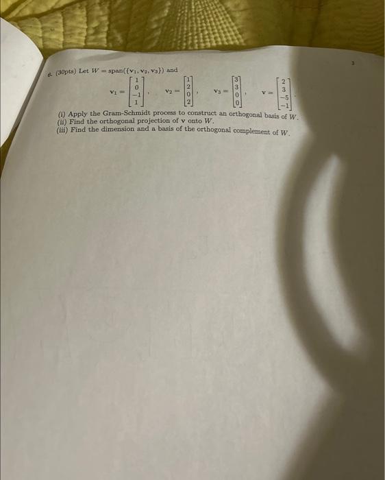 Solved (30pts) Let W=span({v1,v2,v3}) and | Chegg.com