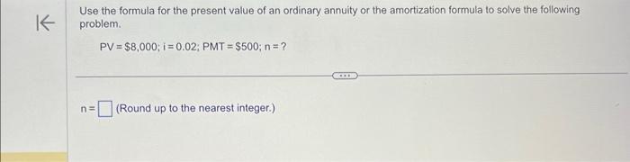 Solved Use the formula for the present value of an ordinary | Chegg.com