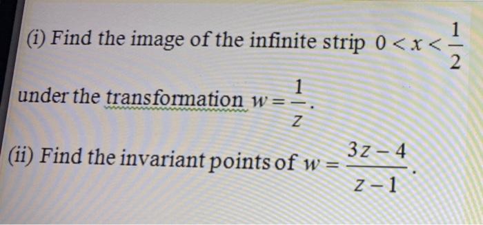 Solved 1 (i) Find the image of the infinite strip 0 | Chegg.com