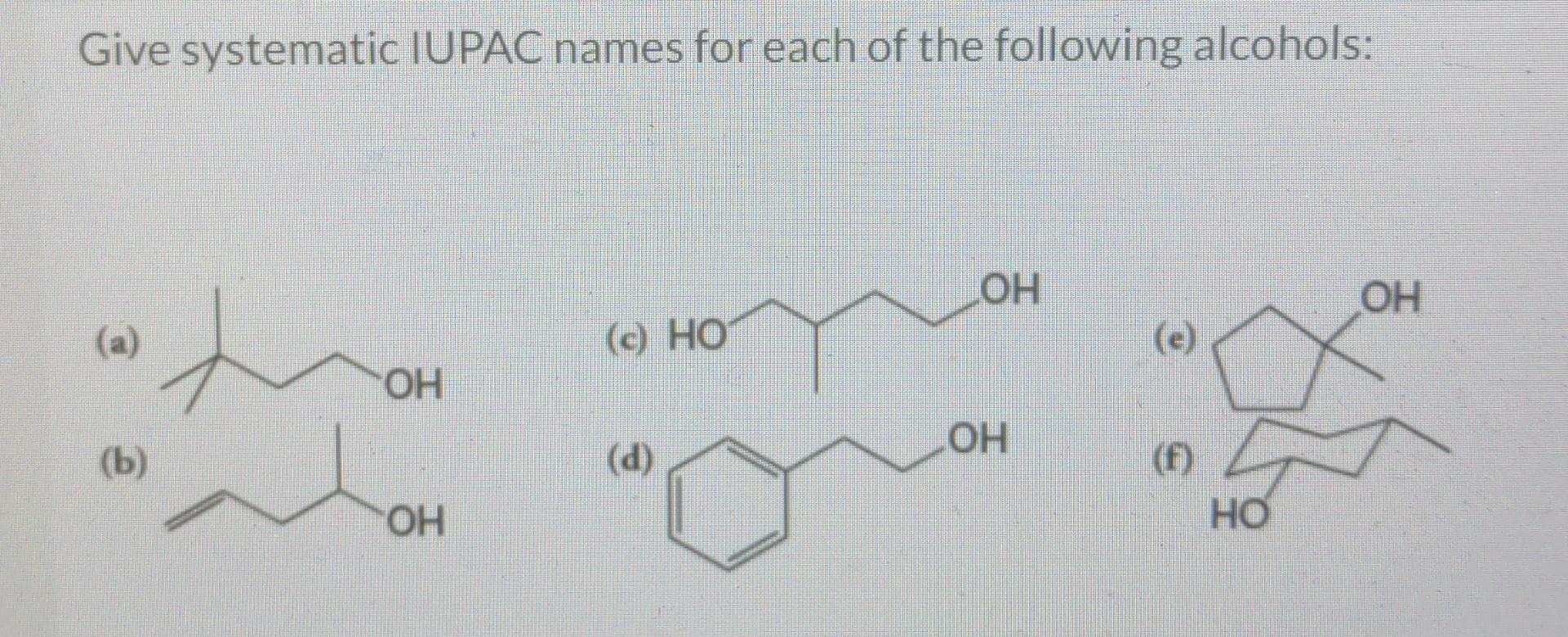 Solved Give systematic IUPAC names for each of the following | Chegg.com