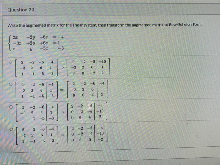 Solved Question 23 Write the augmented matrix for the linear | Chegg.com