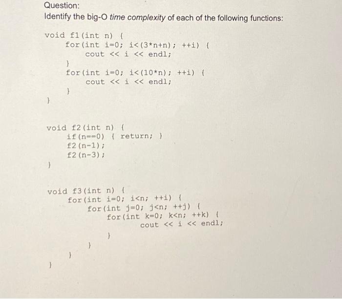 Solved Question: Identify the big-O time complexity of each | Chegg.com
