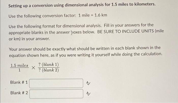 [Solved]: Setting up a conversion using dimensional analysi