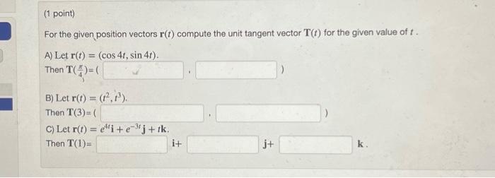 Solved For the given position vectors r(t) compute the unit | Chegg.com