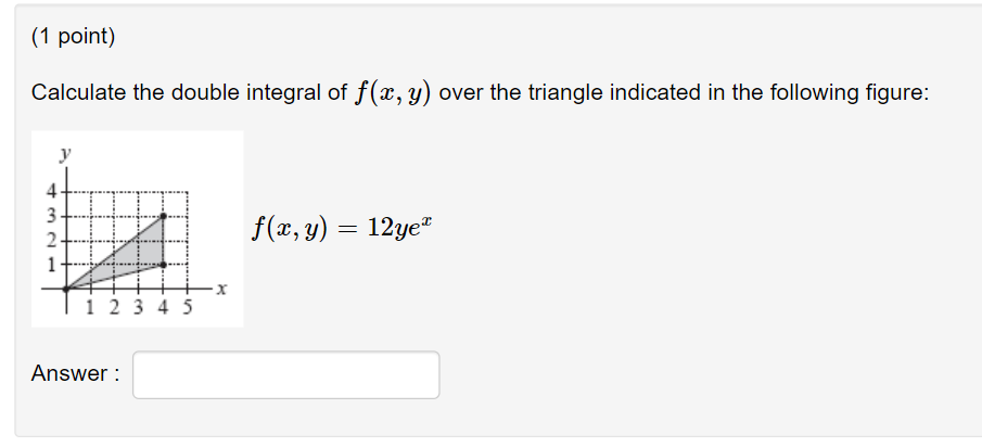 Solved (1 ﻿point)Calculate the double integral of f(x,y) | Chegg.com