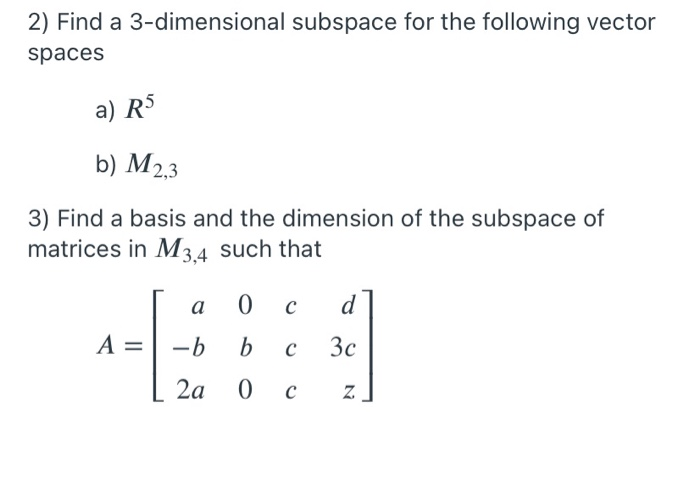 Solved 2) Find a 3-dimensional subspace for the following | Chegg.com