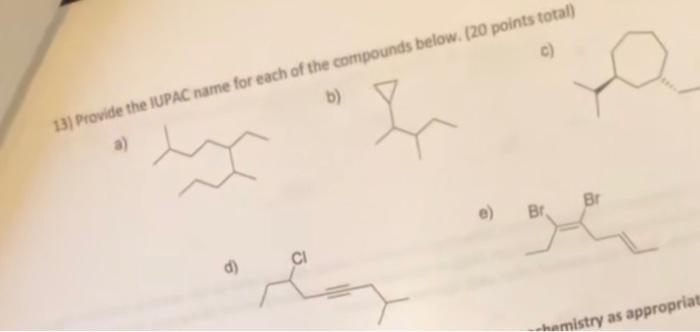Solved 13) Provide the UPPAC name for each of the compounds | Chegg.com