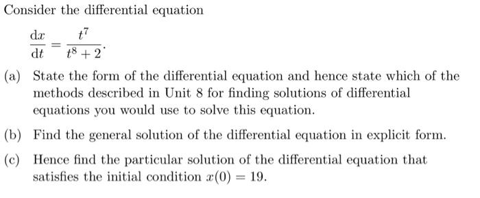 Solved Consider the differential equation dtdx=t8+2t7 (a) | Chegg.com