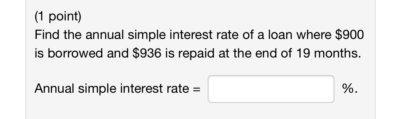 Solved (1 ﻿point)Find the annual simple interest rate of a | Chegg.com