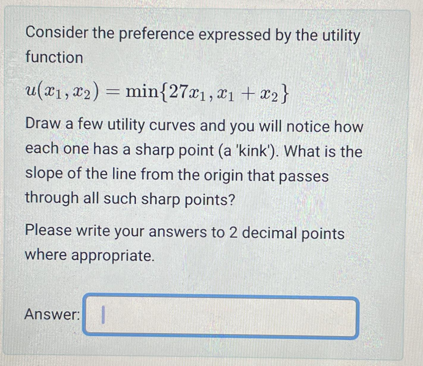 Solved Consider the preference expressed by the utility | Chegg.com