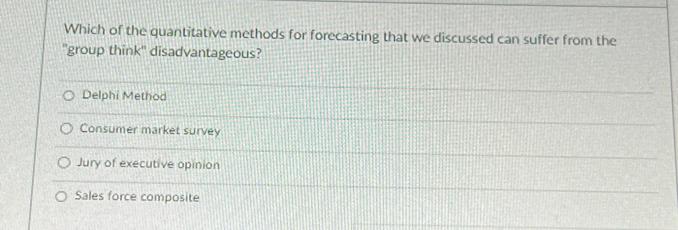 Solved Which of the quantitative methods for forecasting | Chegg.com
